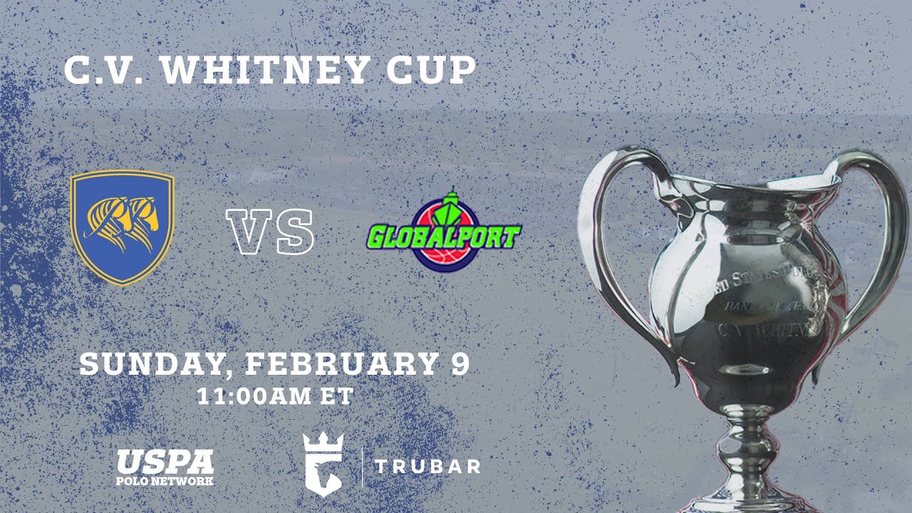 2025 C.V. Whitney Cup- Globalport vs Park Place - Total Horse Channel ...