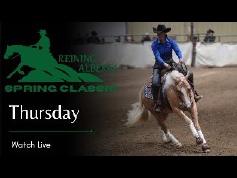 2025 Reining Alberta Spring Classic – Thursday – Total Horse Channel ...