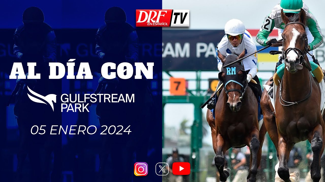 Al Día con DRF en Español / Gulfstream Park / Enero 05 - Total Horse ...