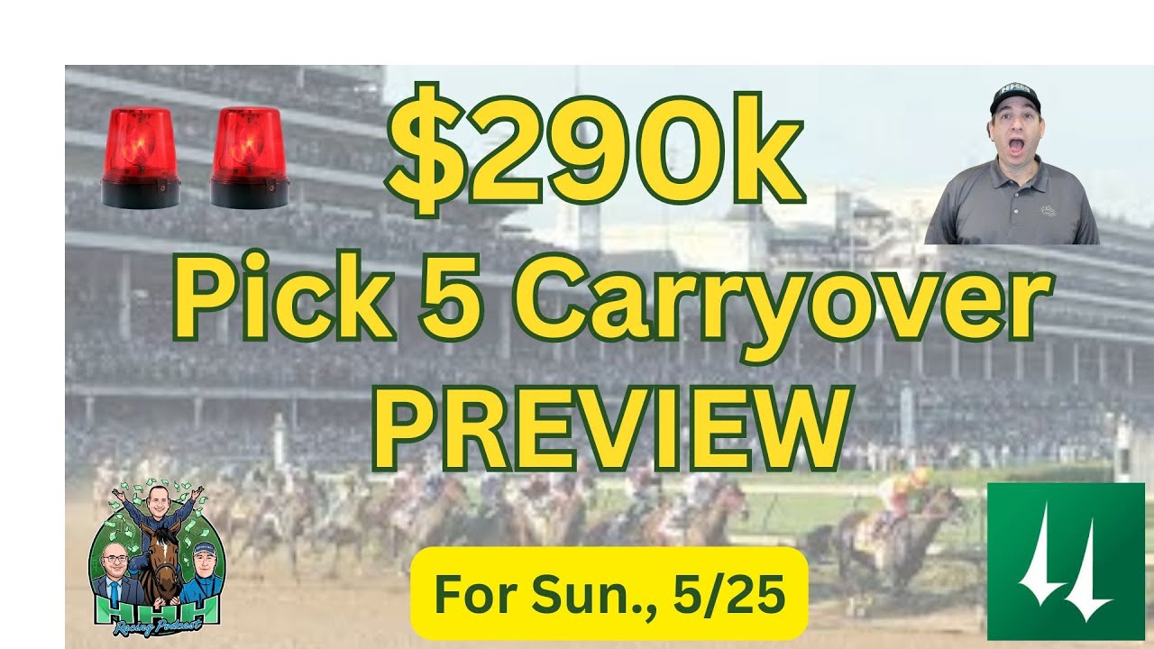 Churchill Downs PICK 5 CARRYOVER PREVIEW – $290K !! Picks & Ponies Ep ...