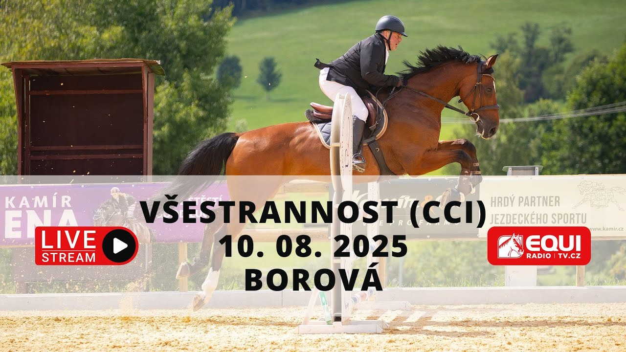 LIVE 🔴 | Bohemia Eventing Tour CCI Borová (CZE) – 10. 8. 2025 - Total ...