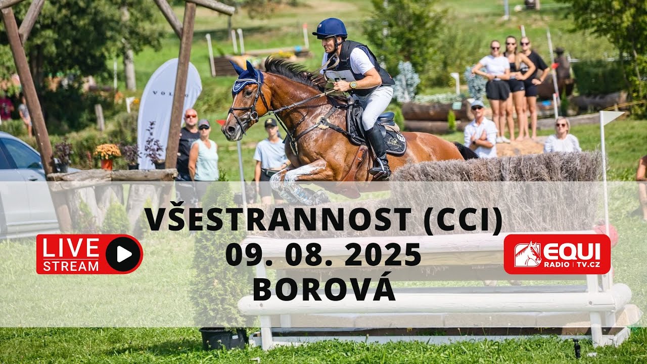 LIVE 🔴 | Bohemia Eventing Tour CCI Borová (CZE) – 9. 8. 2025 - Total ...