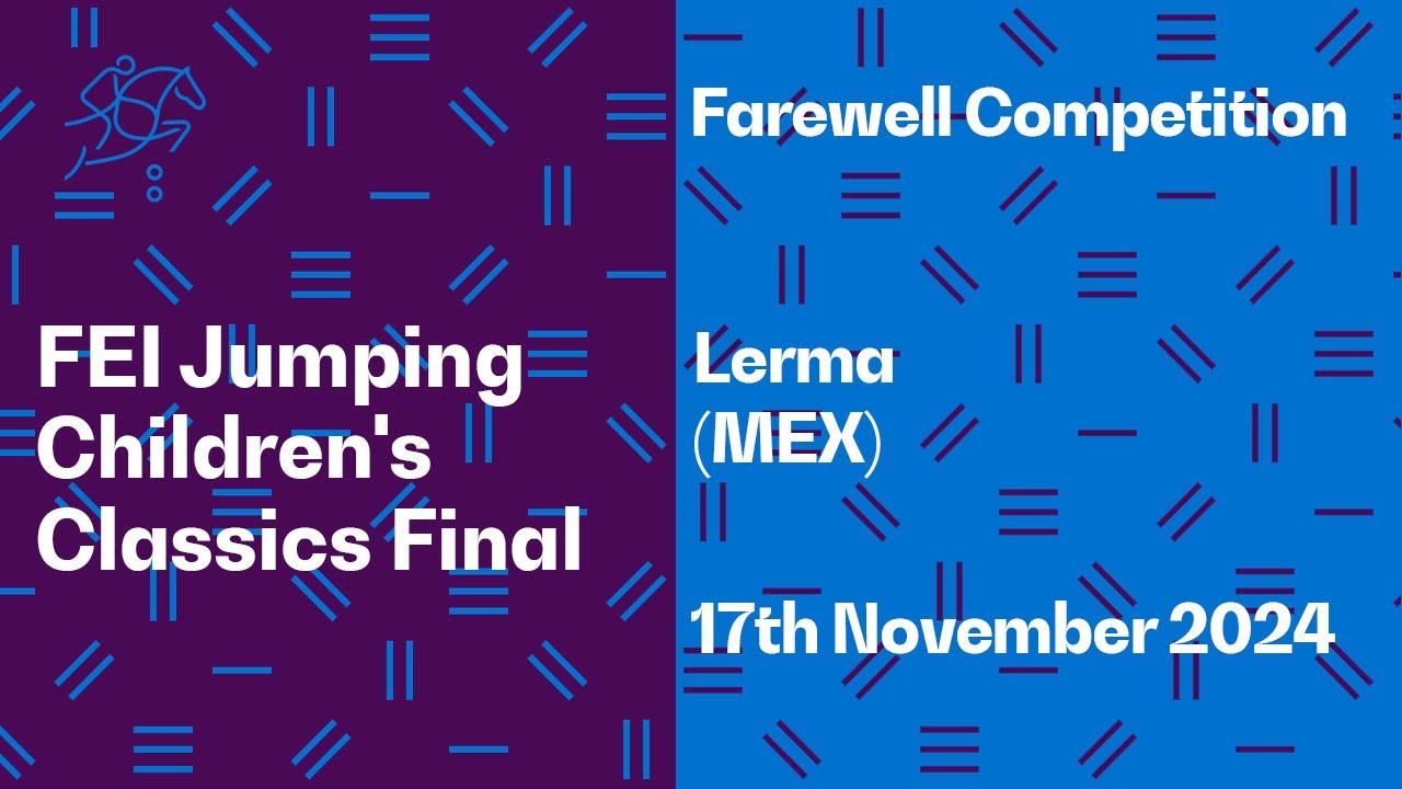 🔴 LIVE | Farewell Competition I FEI Jumping Children’s Classics Final ...