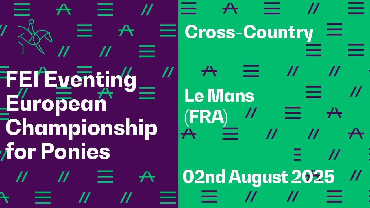 🔴 LIVE | FEI Eventing European Championship for Ponies – Cross-Country ...