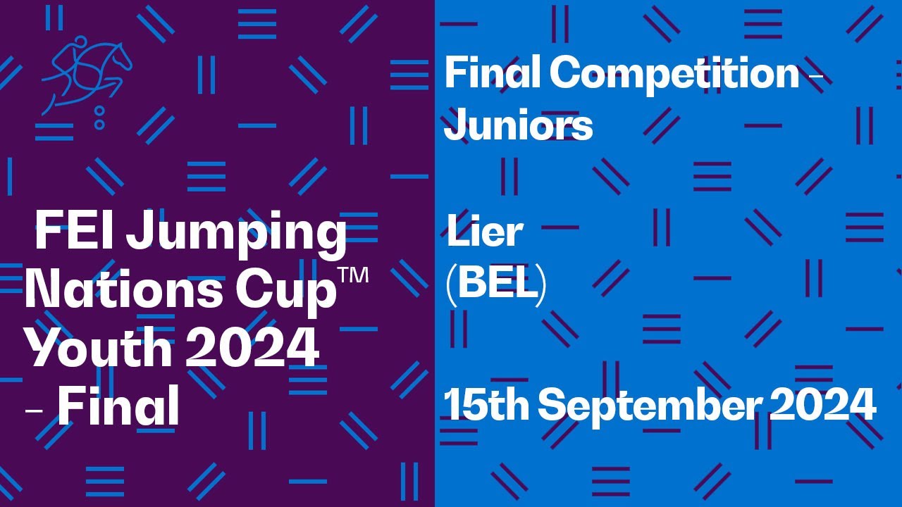 🔴 LIVE | Final Competition – Juniors – FEI Jumping Nations Cup™ Youth ...