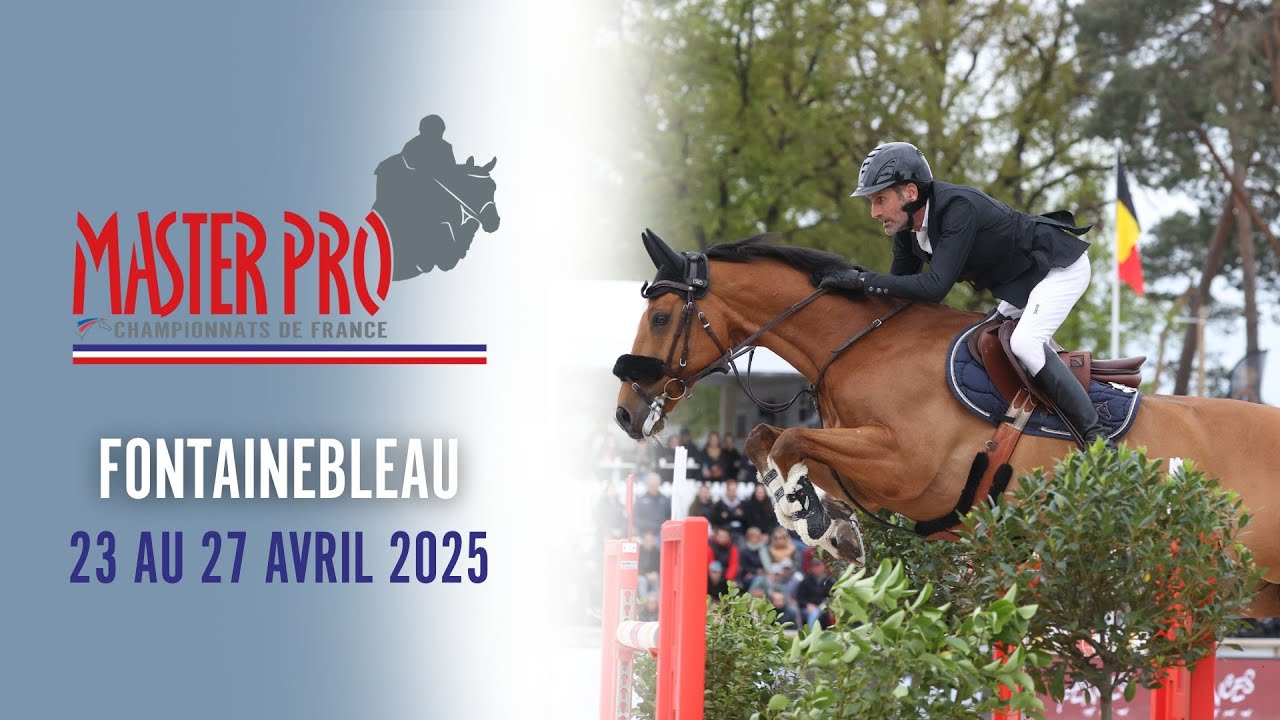 Master Pro de saut d’obstacles 2025 – Fontainebleau - Total Horse ...