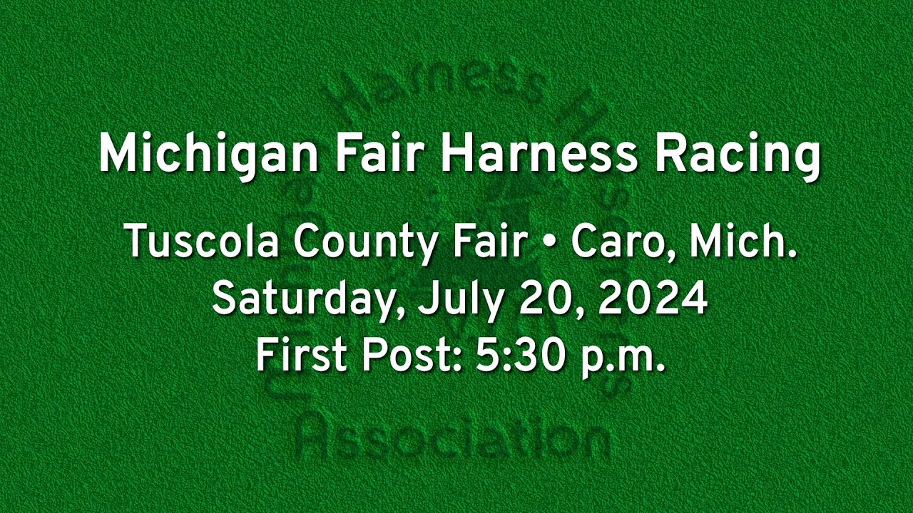 Michigan Fair Harness Racing | Caro | July 20th, 2024 - Total Horse ...