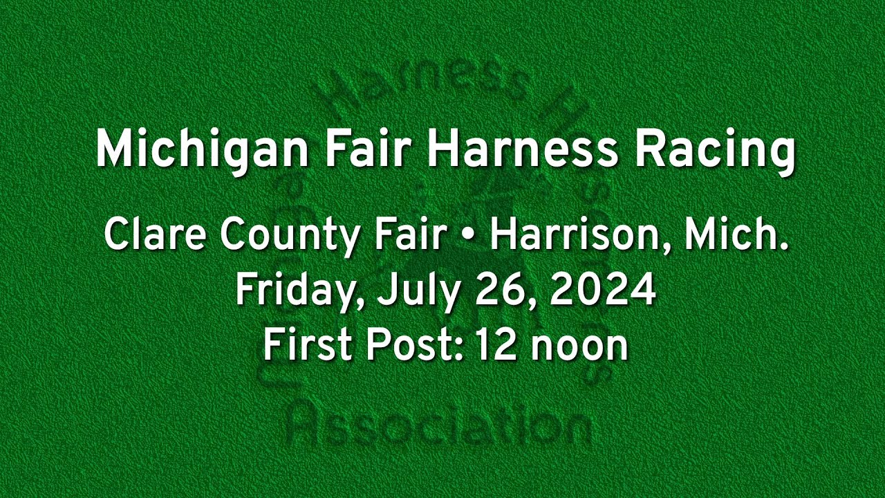Michigan Fair Harness Racing | Harrison | July 26th, 2024 - Total Horse ...