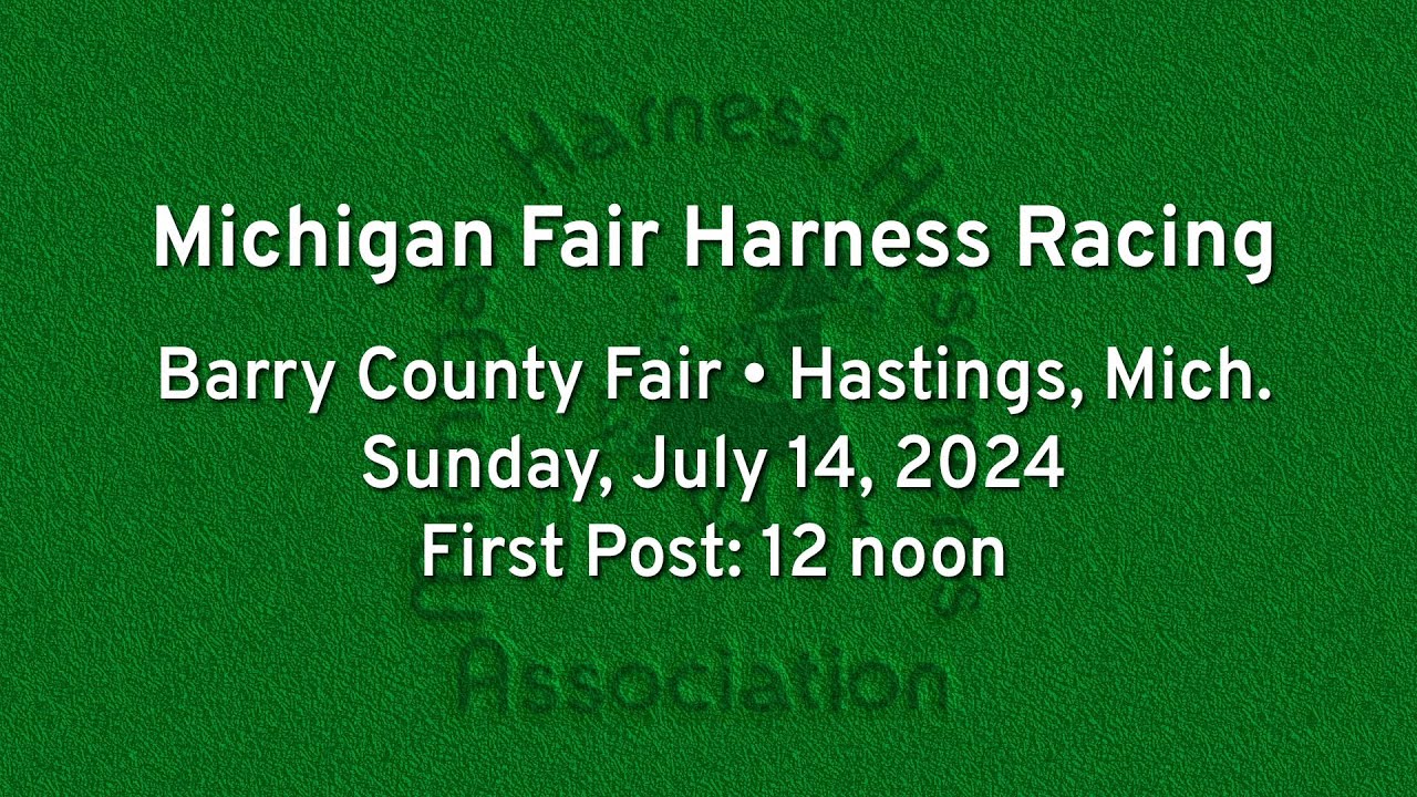 Michigan Fair Harness Racing | Hastings | July 14th, 2024 - Total Horse ...