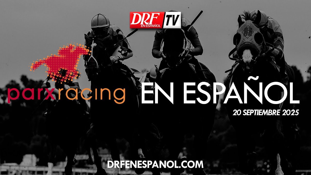 Parx Racing en Español! || Septiembre 20, 2025 – Total Horse Channel ...