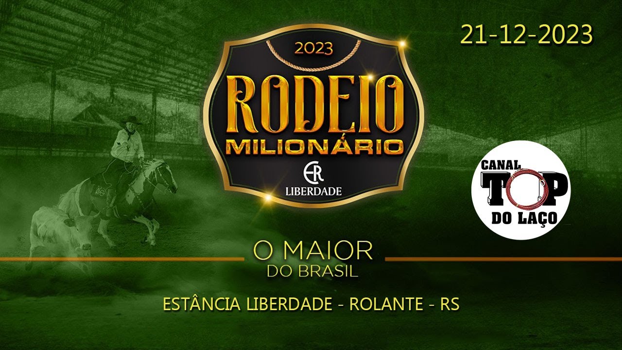 RODEIO MILIONÁRIO 2023 | O MAIOR DO BRASIL | ESTÂNCIA LIBERDADE ...