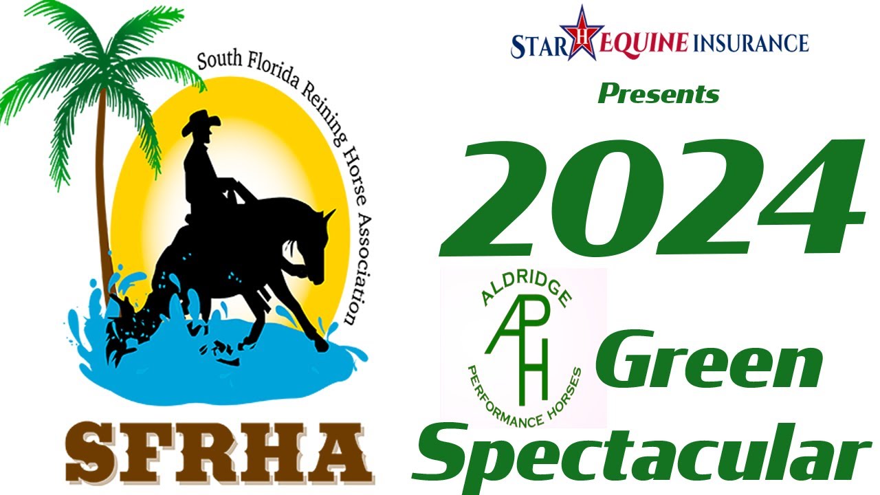 SFRHA Green Spectacular – April 7th, 2024 - Total Horse Channel ...