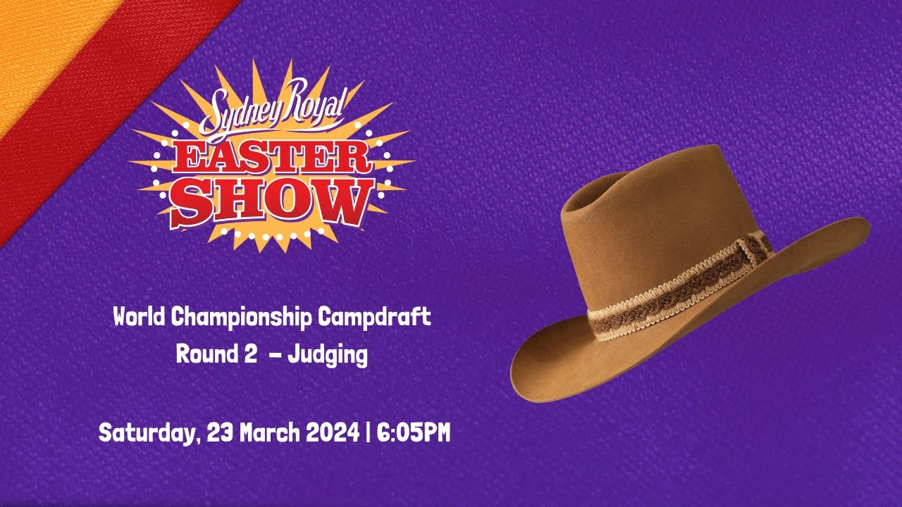 Sydney Royal Easter Show | World Championship Campdraft | Round 2 Judging - Total Horse Channel ...