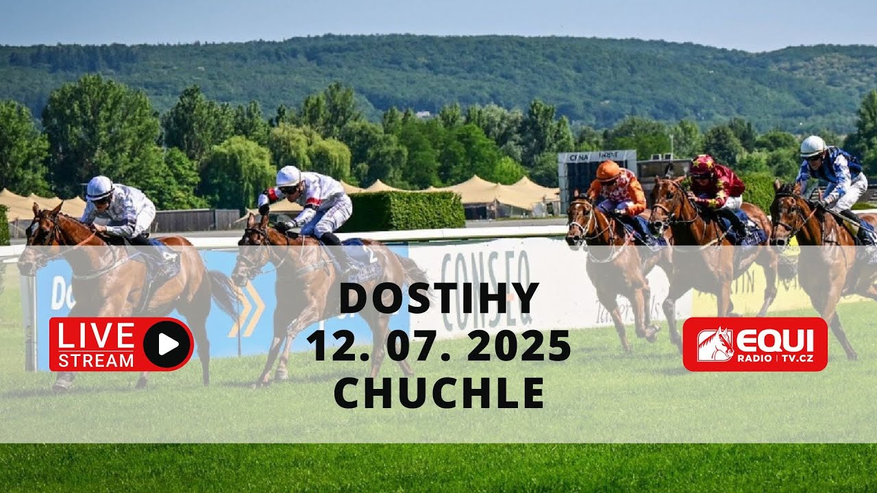 ŽIVĚ 🔴 | dostihy Chuchle Arena Praha – 12. 7. 2025 - Total Horse ...