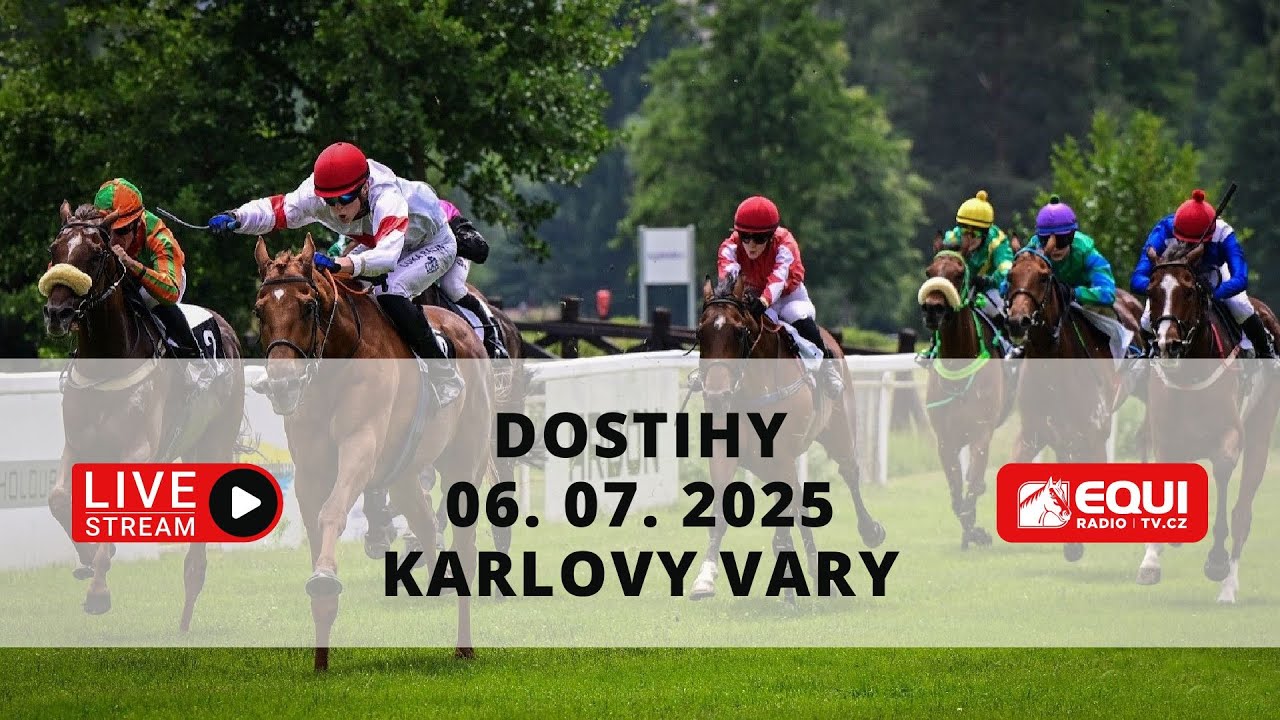 ŽIVĚ 🔴 | dostihy Karlovy Vary – 6. 7. 2025 - Total Horse Channel ...