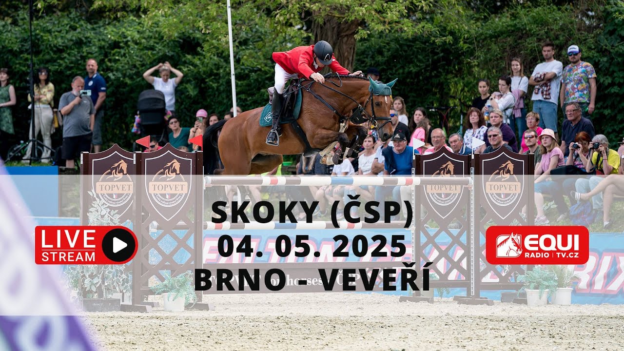 ŽIVĚ 🔴 | skoky ČSP Brno – 4. 5. 2025 - Total Horse Channel | Equestrian TV