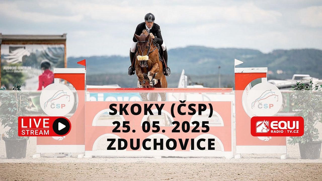 ŽIVĚ 🔴 | skoky ČSP Zduchovice – 25. 5. 2025 - Total Horse Channel ...