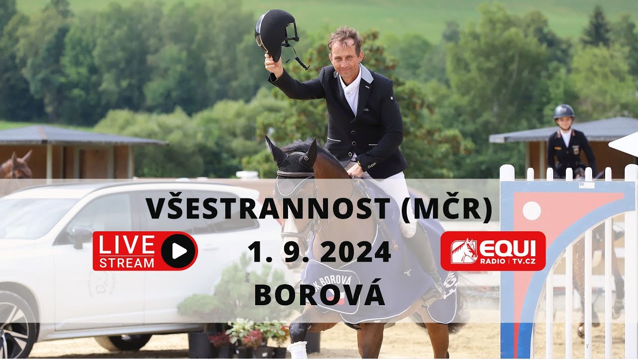 ŽIVĚ 🔴 | všestrannost MČR Borová (Chvalšiny) – 1. 9. 2024 - Total Horse ...